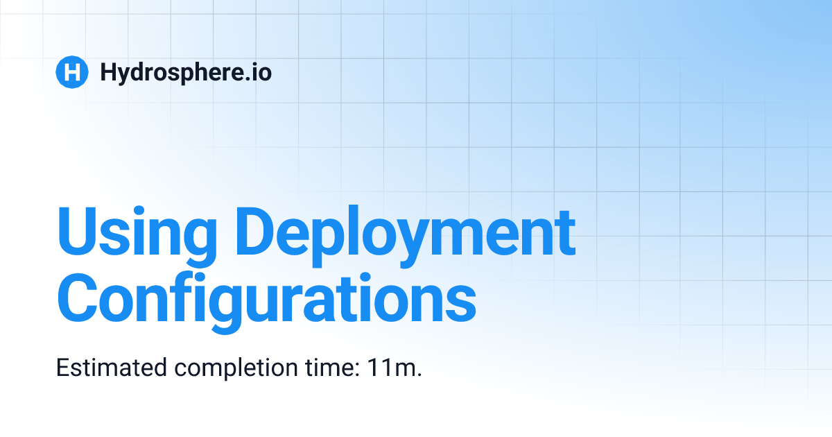 Using Deployment Configurations | Hydrosphere.io